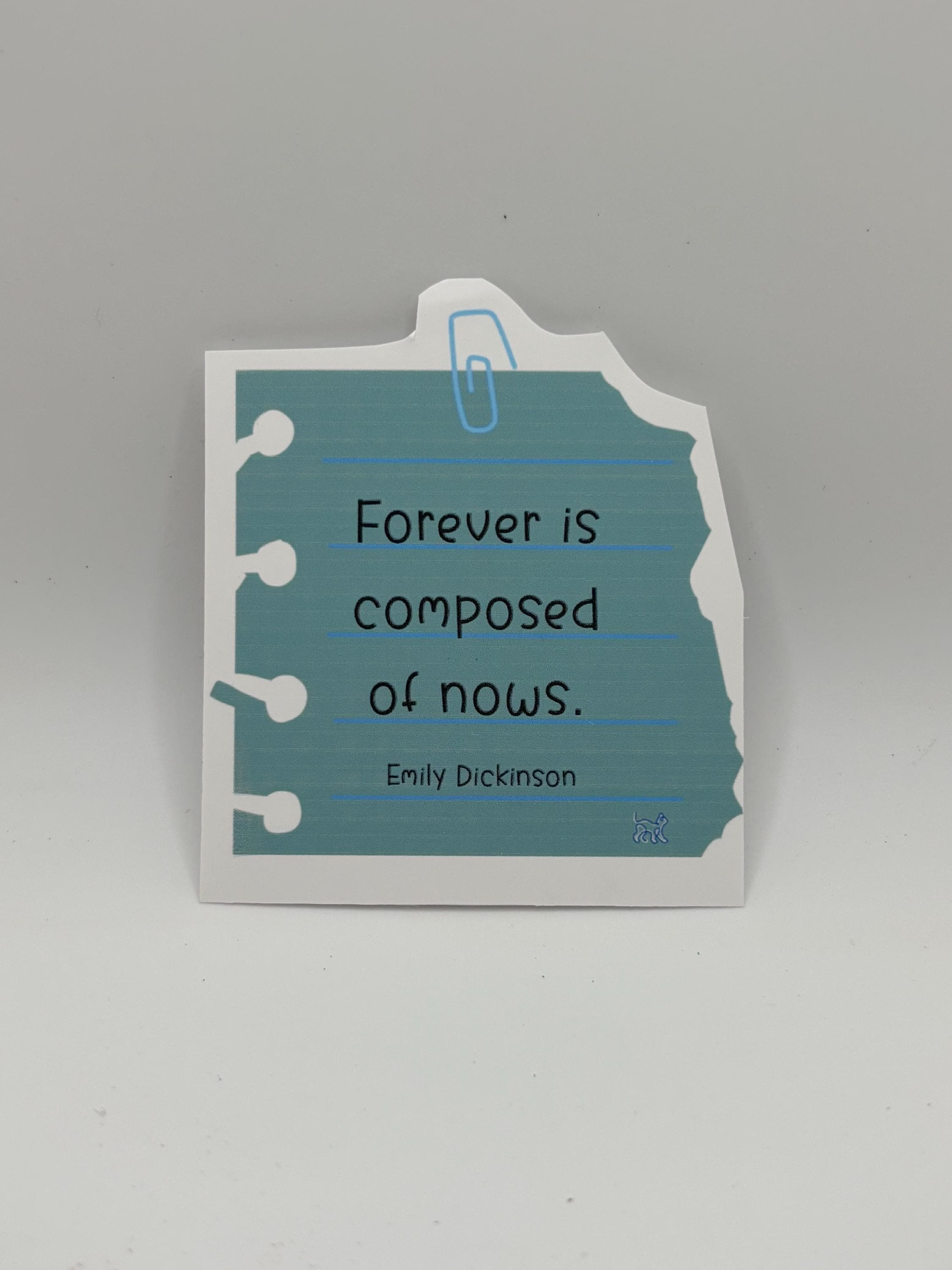 Forever is Composed of Nows (emily Dickinson Quote) Sticker - Etsy