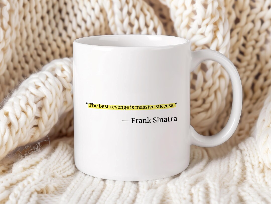 The Best Revenge is Massive Success, Success Mug, Success Mugs ...