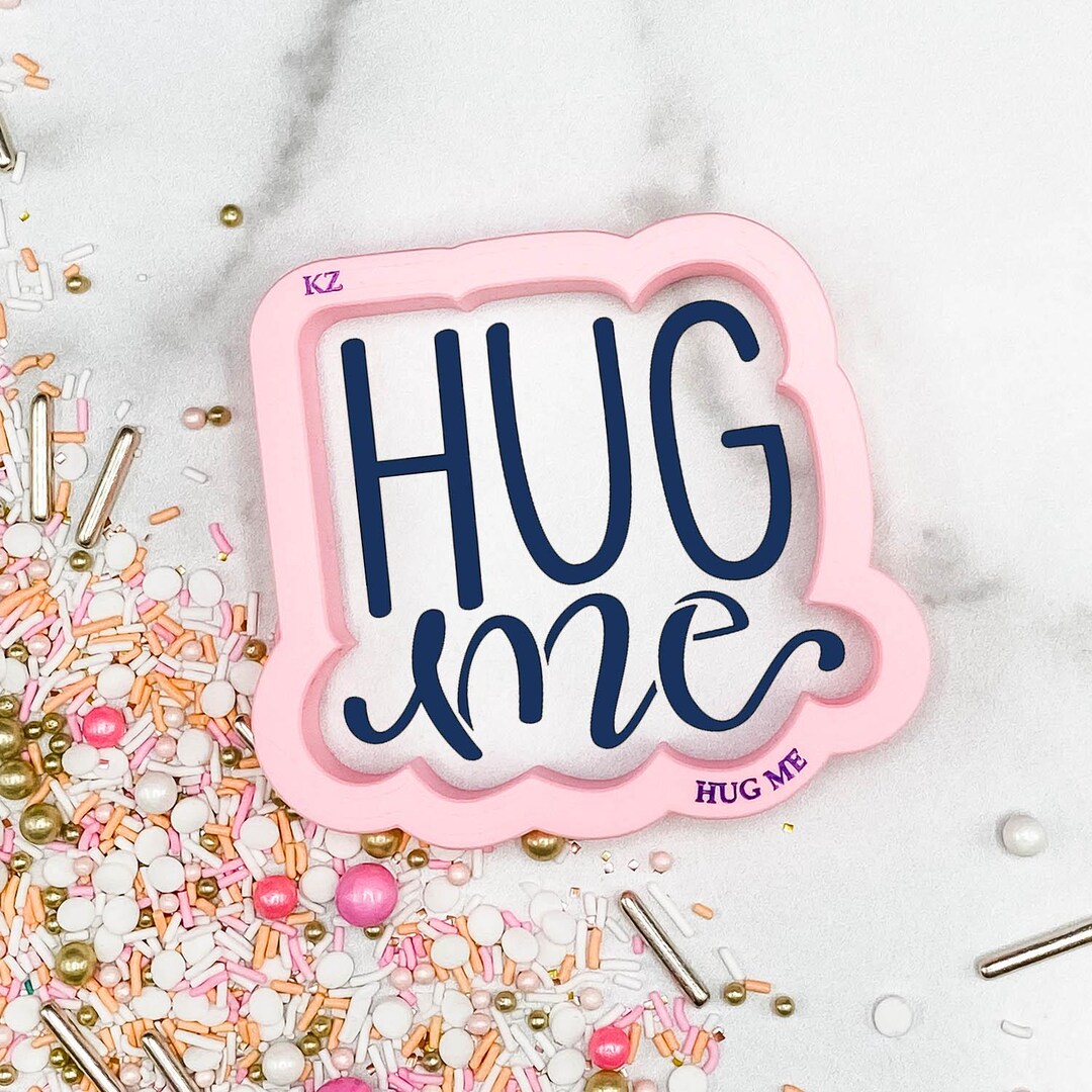 Hug Me Hand Lettered Cutter and Stencil | Valentines Cookie Cutter ...