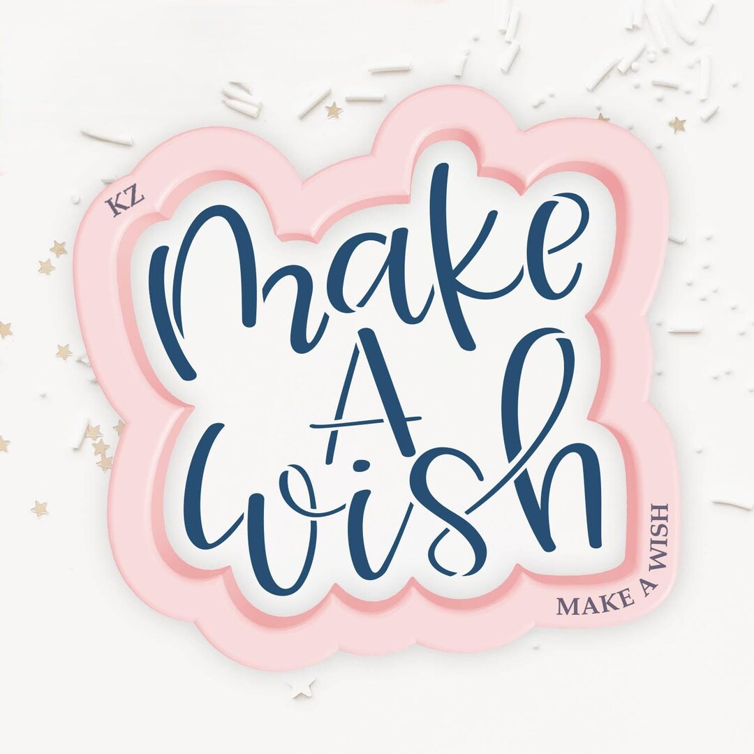 Make a Wish Hand Lettered Cutter and Stencil, Party Phrase Cookie ...