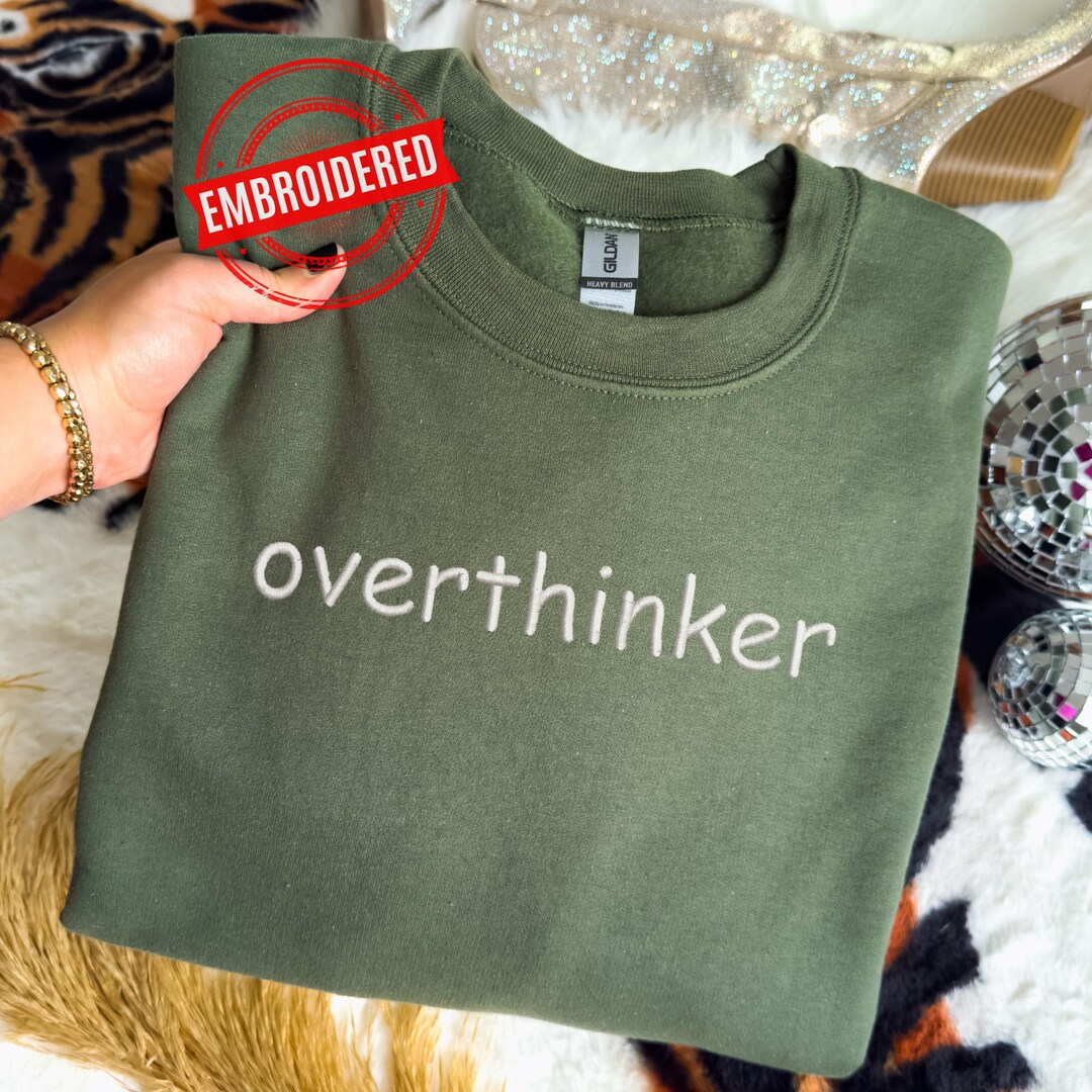 Embroidered Overthinker Shirt Funny Overthinking Shirt Anxiety ...