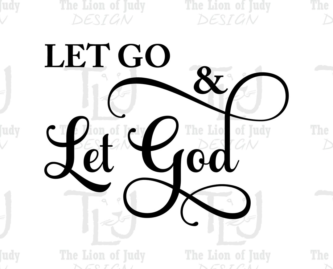 Digital Download SVG "let Go & Let God" Christian Verse, Tshirt SVG ...