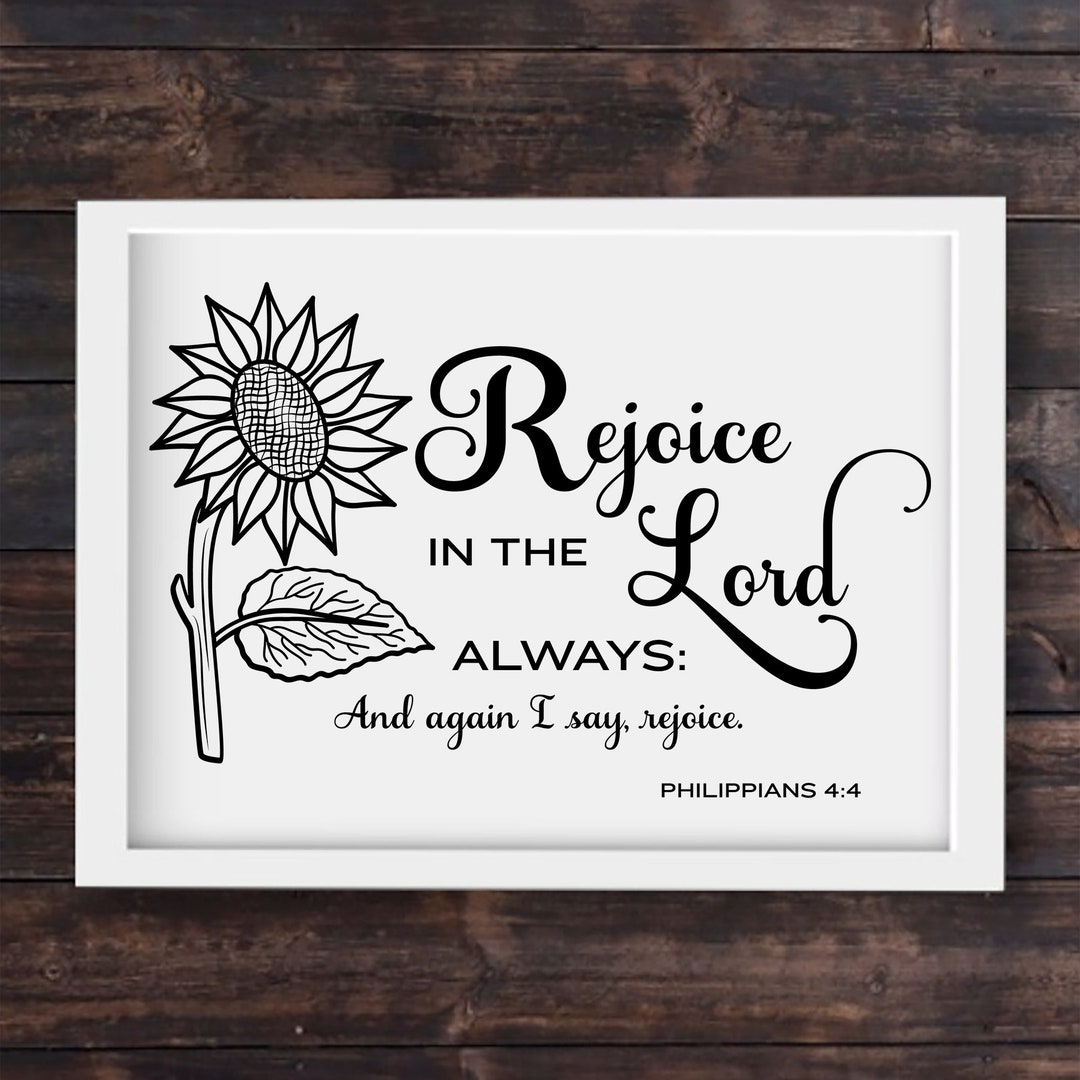 Philippians 4:4 Bible Verse Art "rejoice in the Lord" SVG PNG Jpg ...