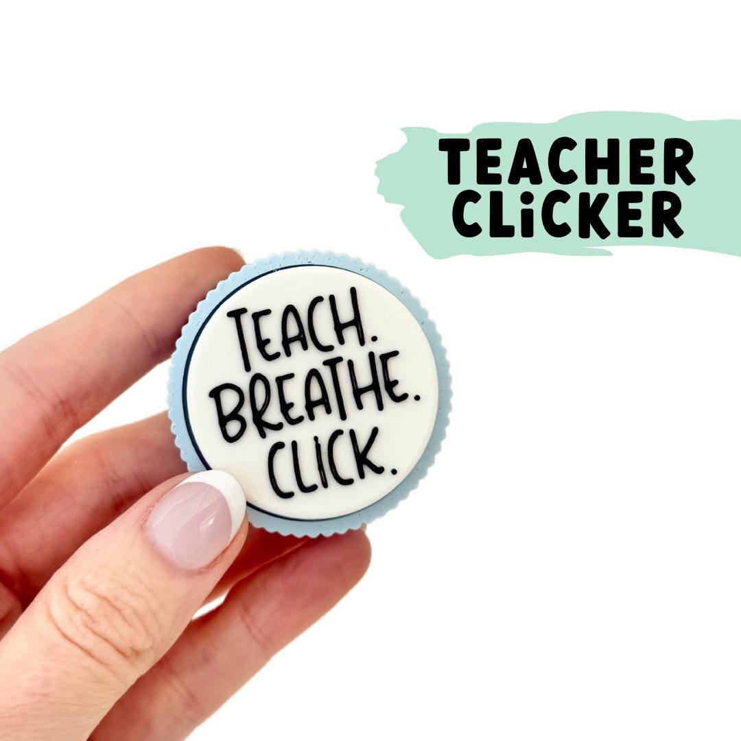 Teacher Clicker Fidget | Teach. Breathe. Click. | Tactile Sensory Toy ...