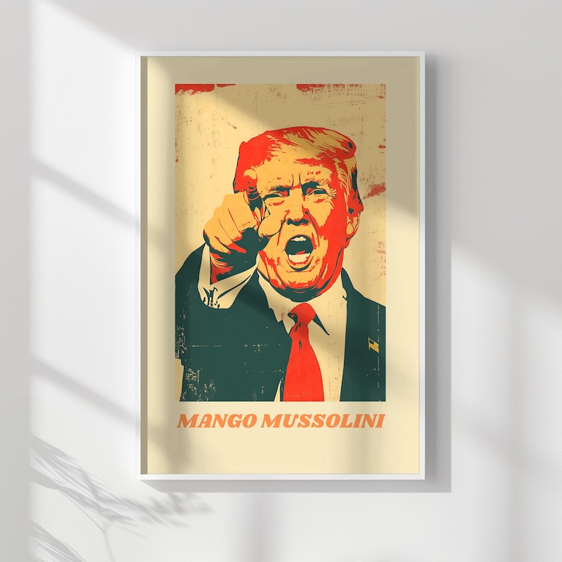 Political Satire Art Print | Mango Mussolini Poster | Funny Political ...