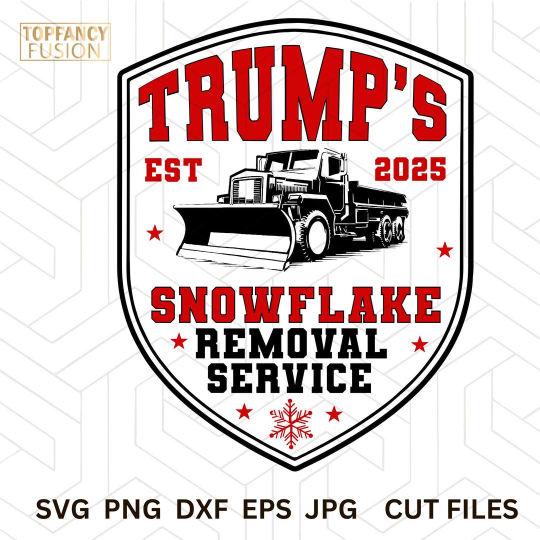Trumps Snowflake Removal Service 2025 Patriotic SVG, EPS, PNG Maga ...