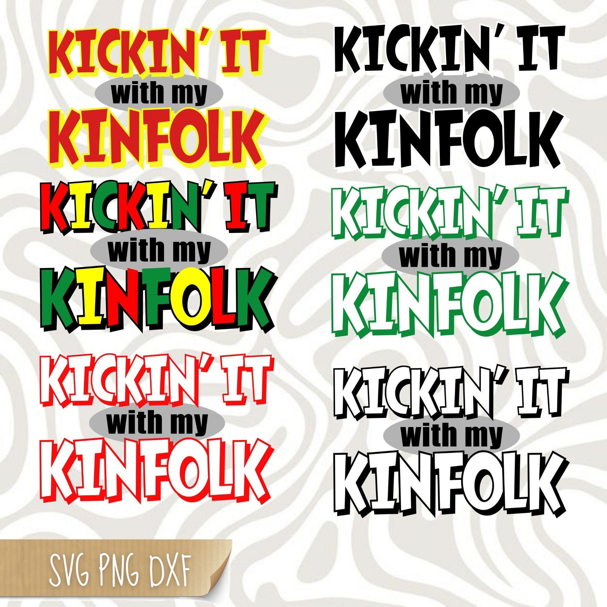 Kickin It With My Kinfolk Bundle Svg,my Kinfolk, Kinfolk Svg, Family ...