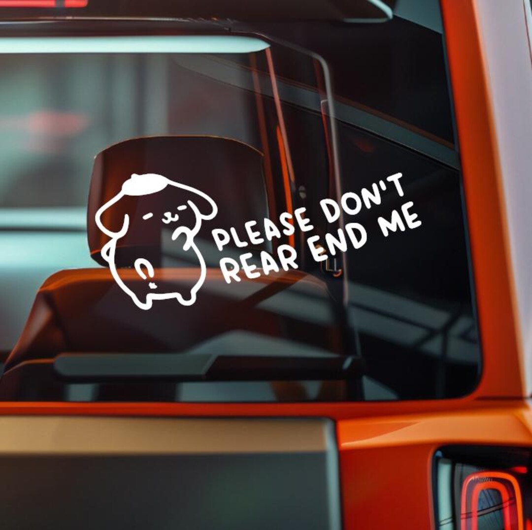 Please Dont Rear End Me Vinyl Decal Sticker Bumper Window Laptop UV ...