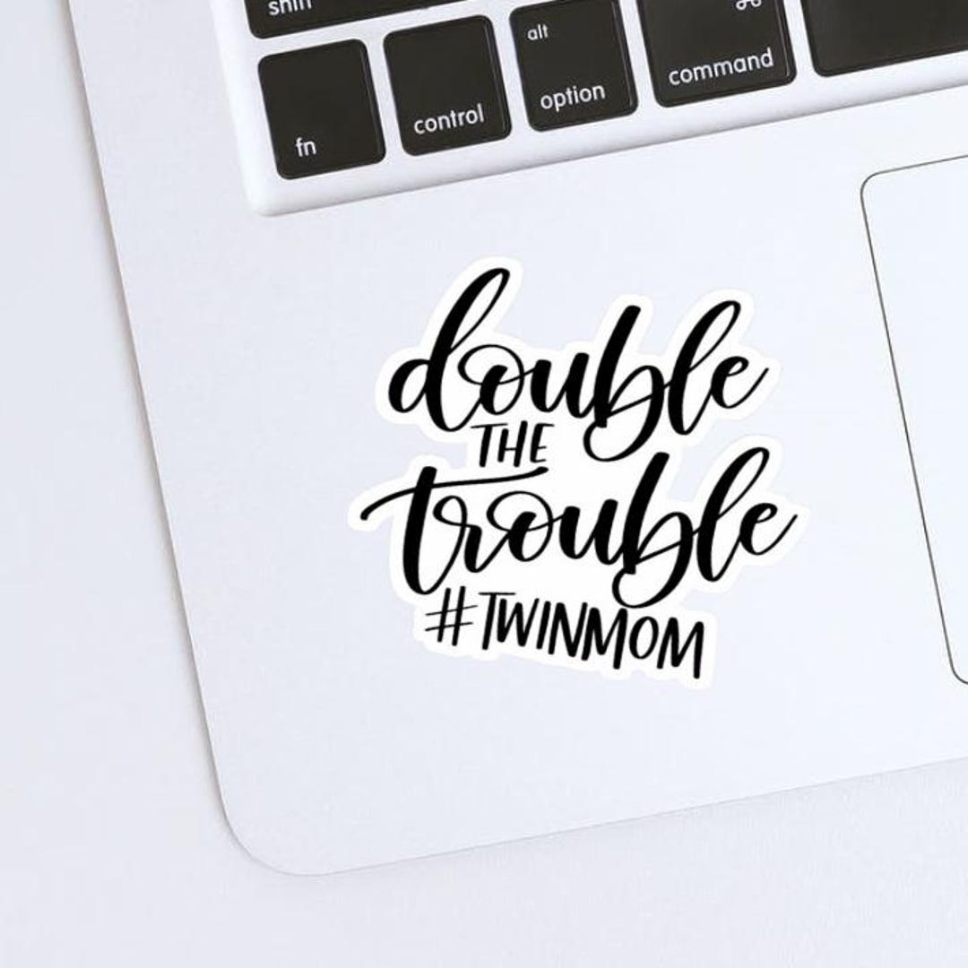 Double the Trouble Vinyl Decal Sticker UV & Water Proof - Etsy
