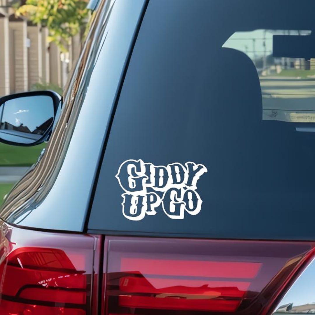 Giddy up Go Vinyl Decal Sticker UV & Water Proof 6x4" - Etsy