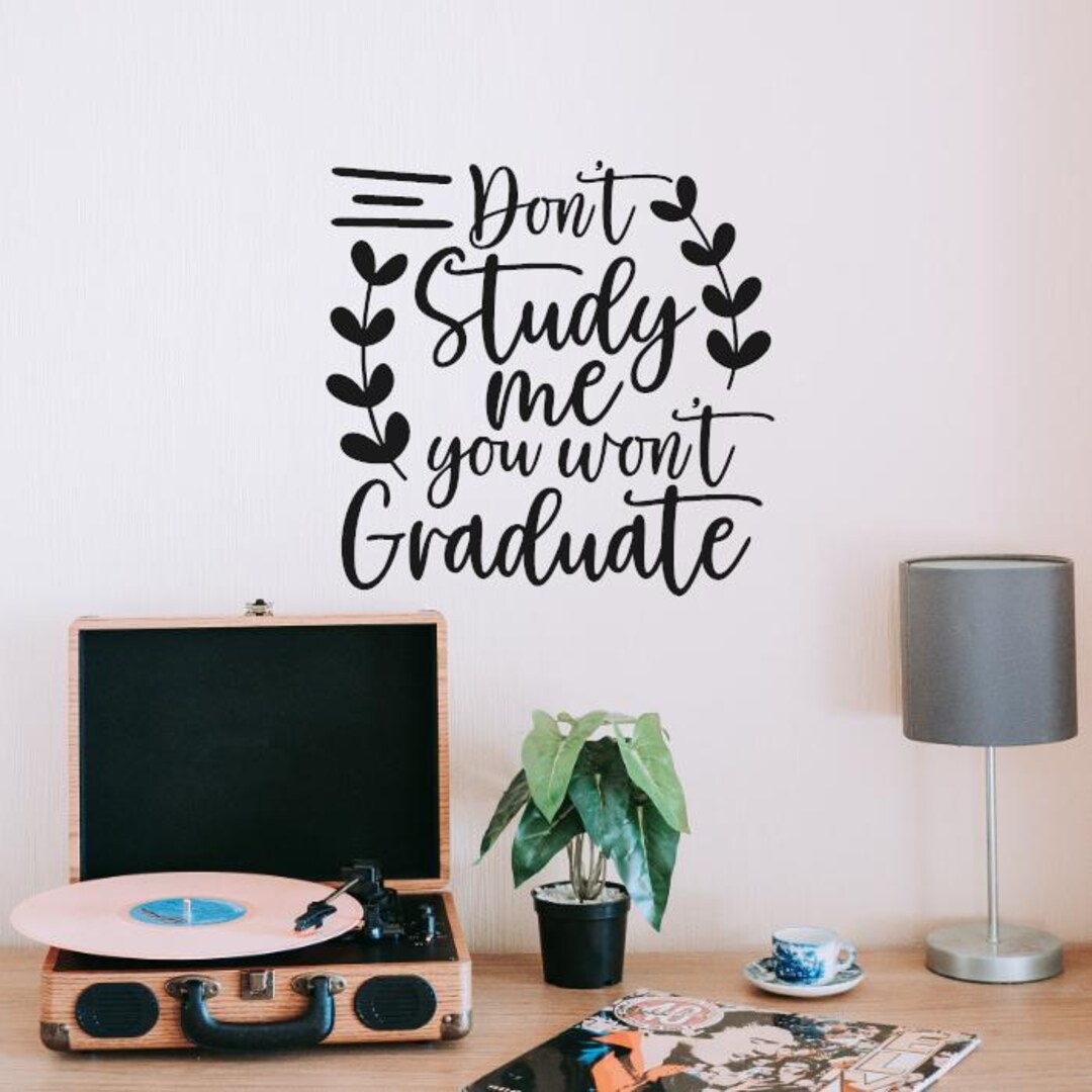 Don't Study Me Vinyl Decal Sticker Custom Wall Mural Art Decor Quotes ...