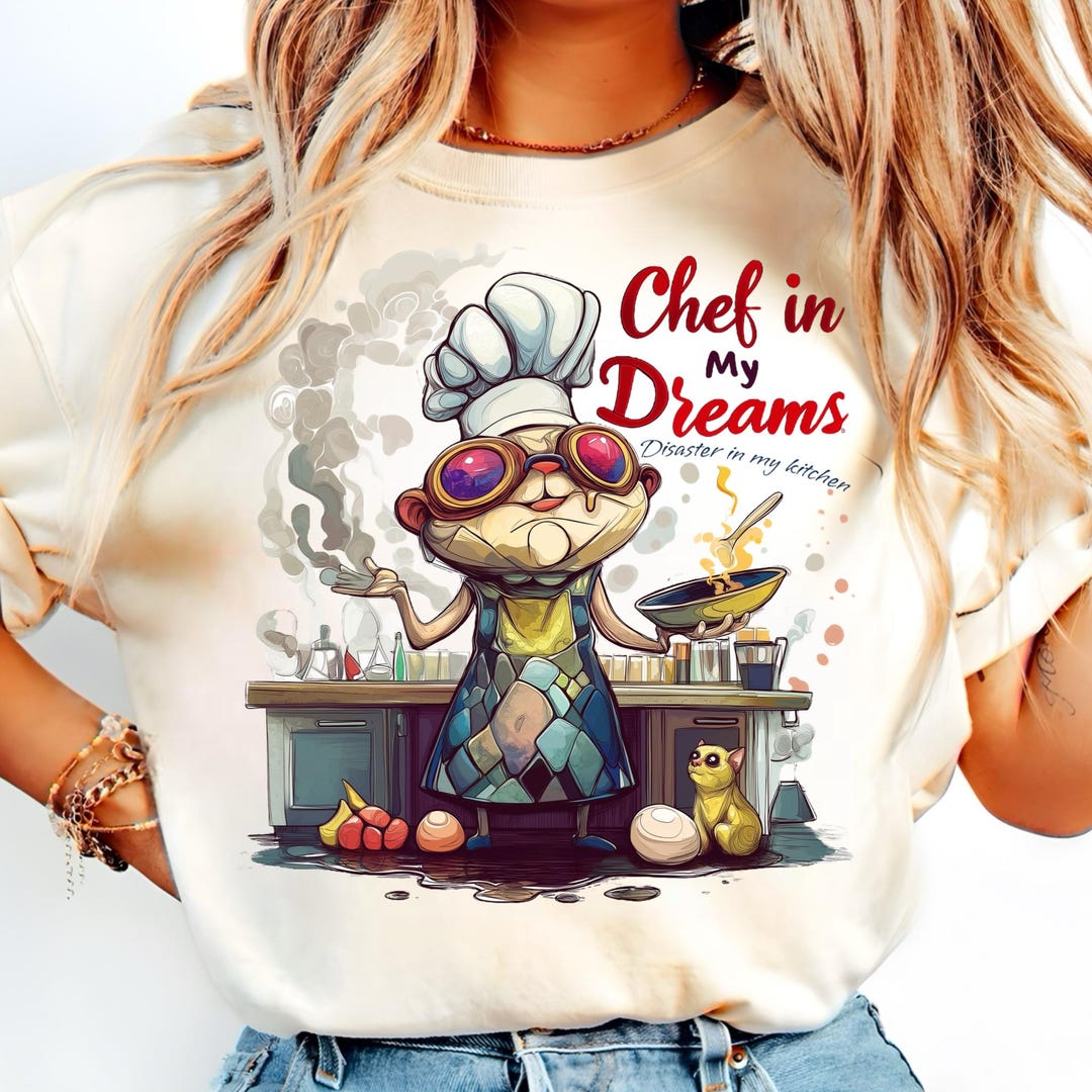 Chef in My Dreams Disaster in My Kitchen PNG, Humorous Chef Art ...