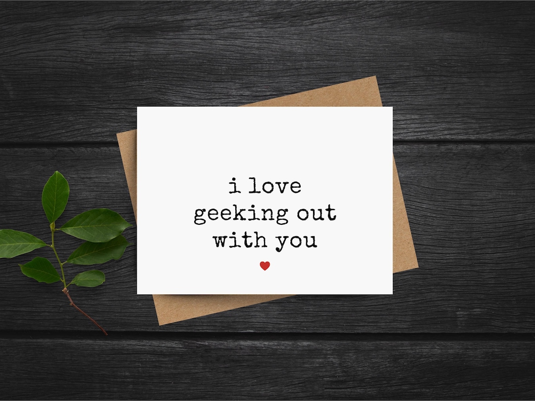 Geek Card for Anniversary, Birthday, Valentine's Day or Just Because, I ...
