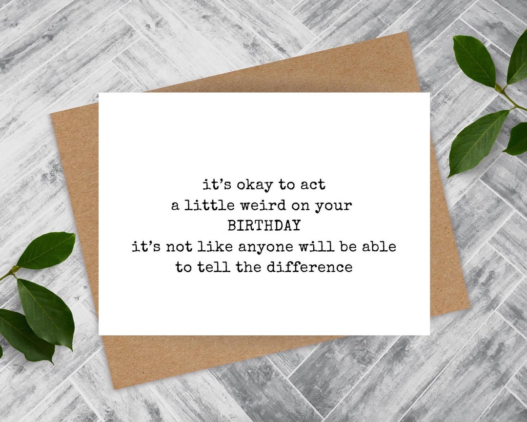 Weird Birthday Card, Funny Birthday Card for Your Favorite Weirdo ...