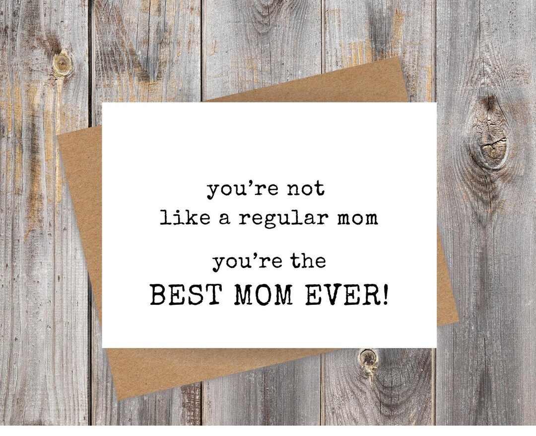 Not a Regular Mom Best Mom Ever - Funny Birthday Card for Mom, Mother's ...