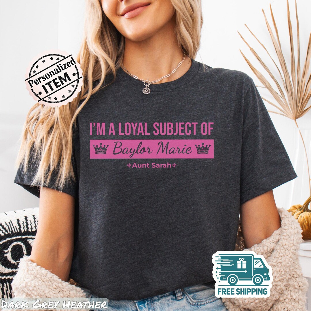 Custom Baby Shower Shirt - I'm a Loyal Subject of Personalized Tee ...