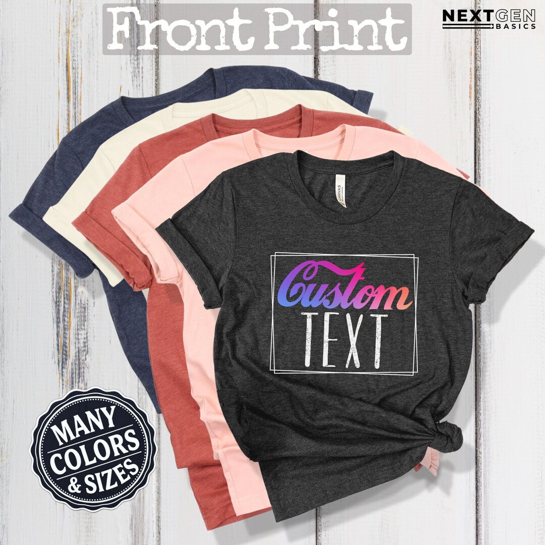 Personalized T-shirt, Front Custom Text Design Unisex, Custom Graphic ...