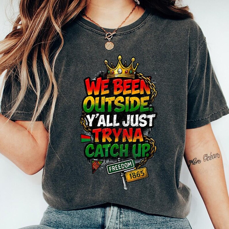 We Outside Png, They Not Like Us Png, We Outside Since 1865 Juneteenth ...
