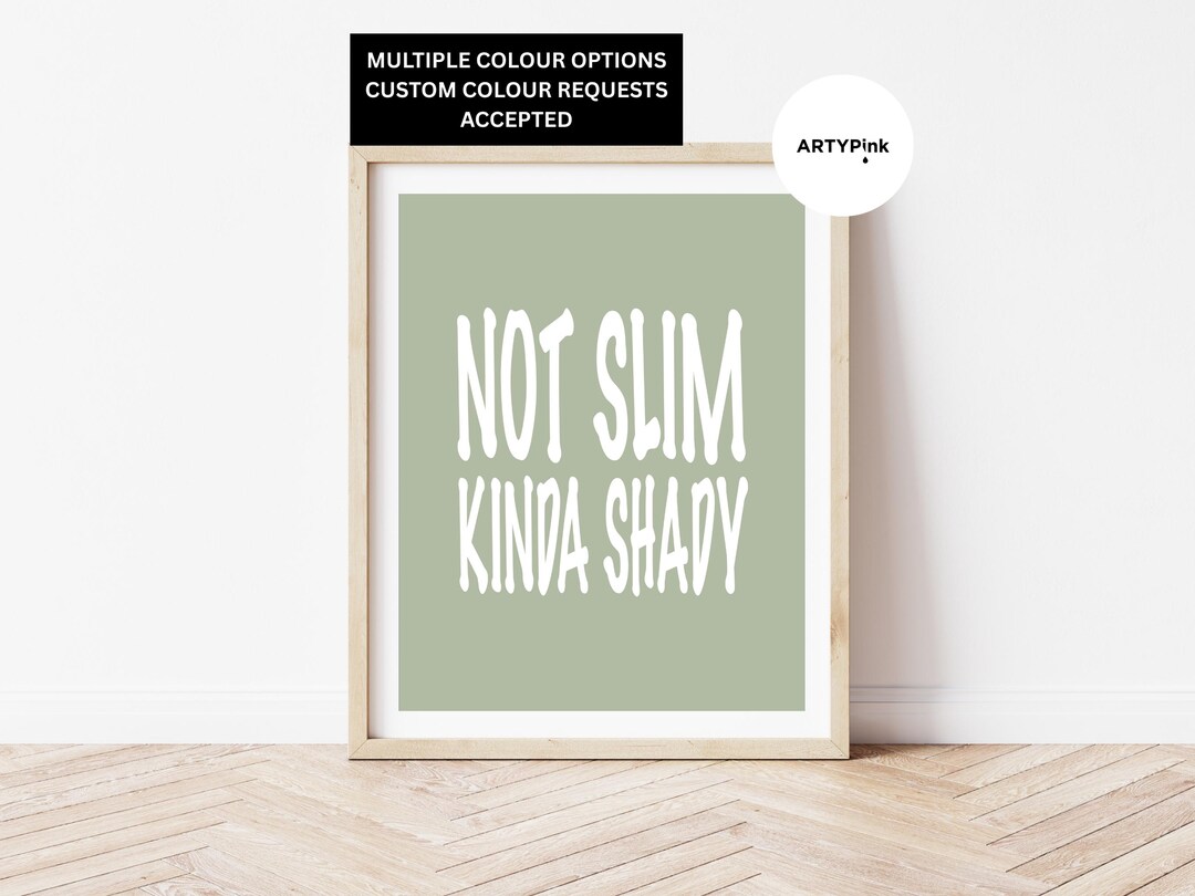 Funny Quote Wall Print – Not Slim Kinda Shady – Bold Typography Home ...