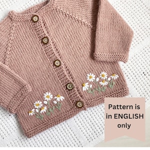 PDF Knitting Pattern, Daisy Embroidered Cardigan for Baby and Toddler ...