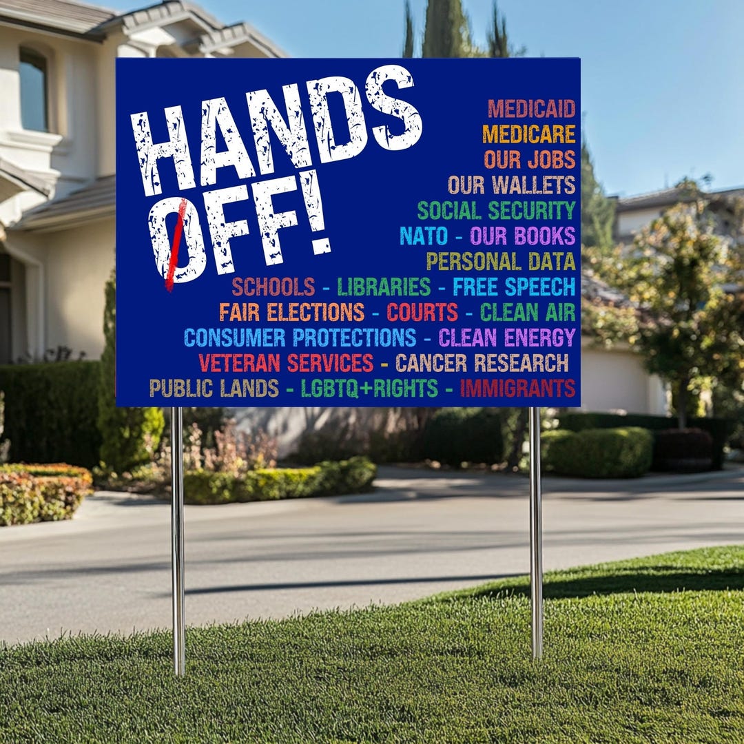 Hands off Protest Sign, Political Hands off Protest Yard Sign ...