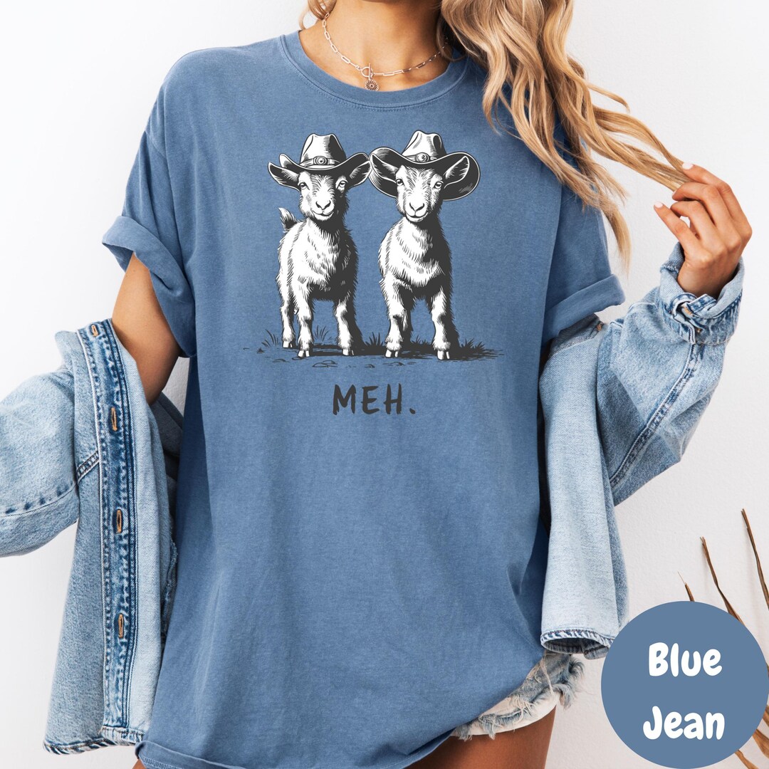 Meh Goat Shirt, Funny Cowboy Goat Comfort Colors® Shirt, Western Farm ...