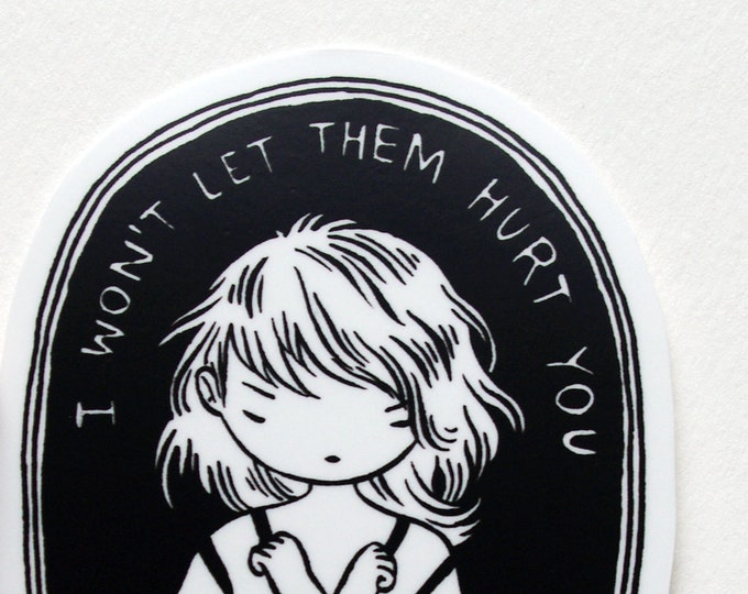 Vinyl Sticker I Won't Let Them Hurt You | Etsy