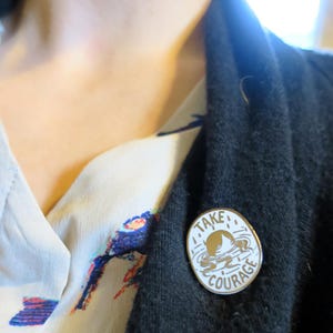 Take Courage Enamel Pin - Sweet Optimist - Etsy