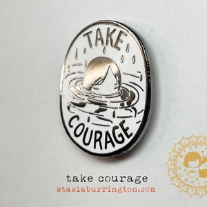 Take Courage Enamel Pin - Sweet Optimist - Etsy