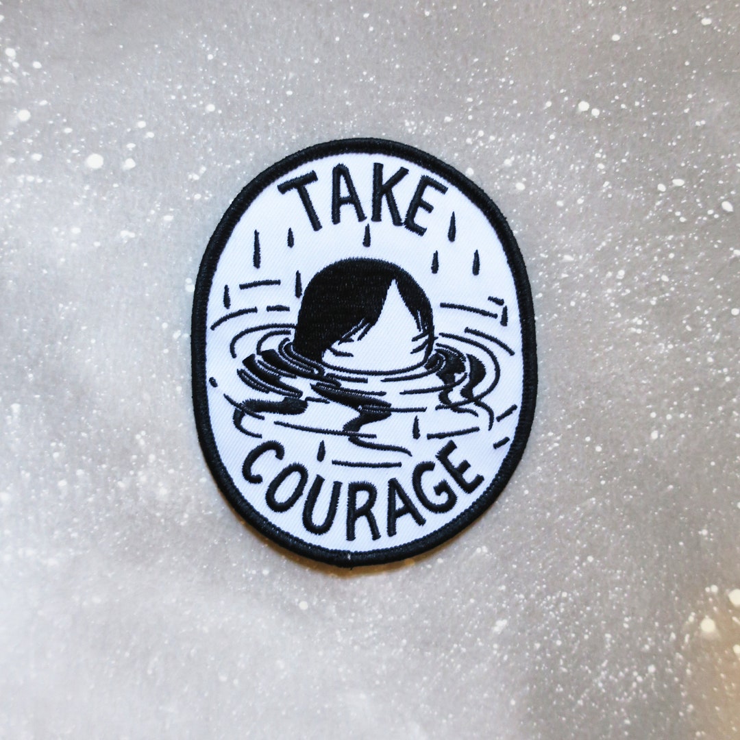 Take Courage Embroidered Iron on Patch - Etsy