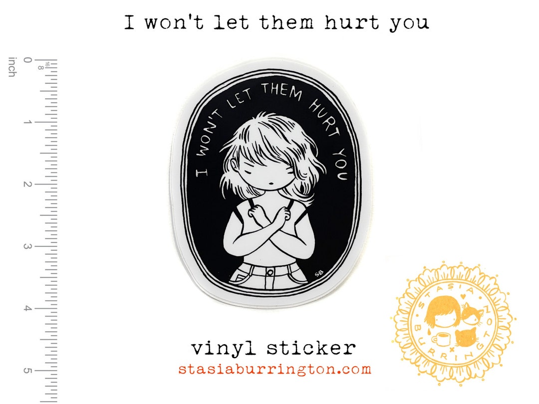 Vinyl Sticker - I Won't Let Them Hurt You - Etsy