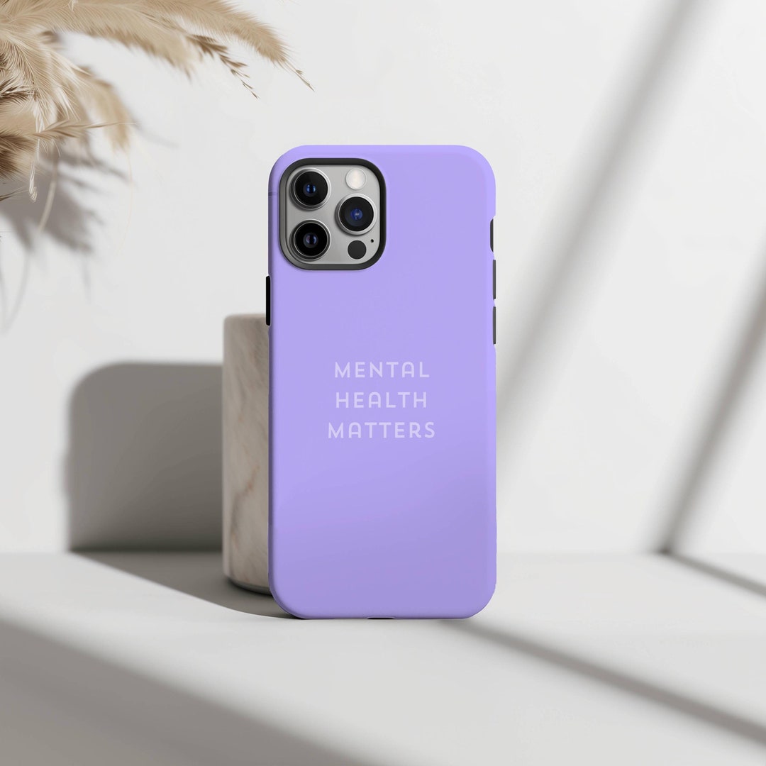 Mental Health Matters Phone Case, Inspirational Phone Case, Purple ...