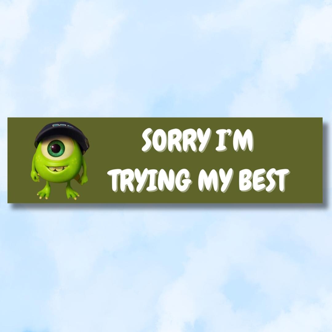 Sorry I'm Trying My Best, Mike Wazowski Meme Monsters Inc L Funny ...