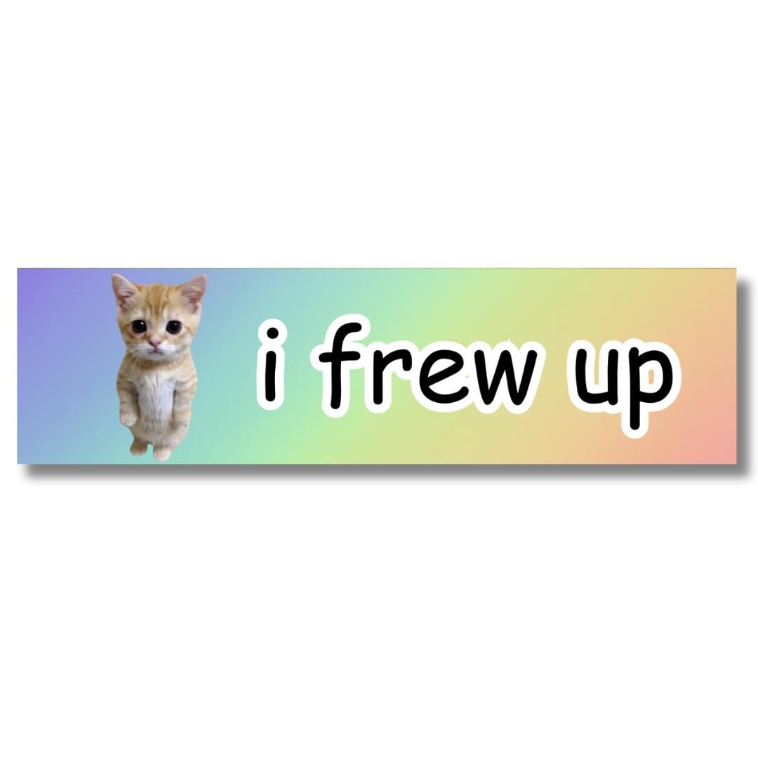 I Frew Up, Tiktok Meme L Funny Bumper Sticker, Gifts, Decal, Logo for ...