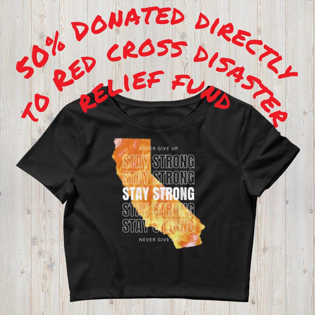 50% Donated! California Wildfire Stay Strong Red Cross Disaster Relief ...
