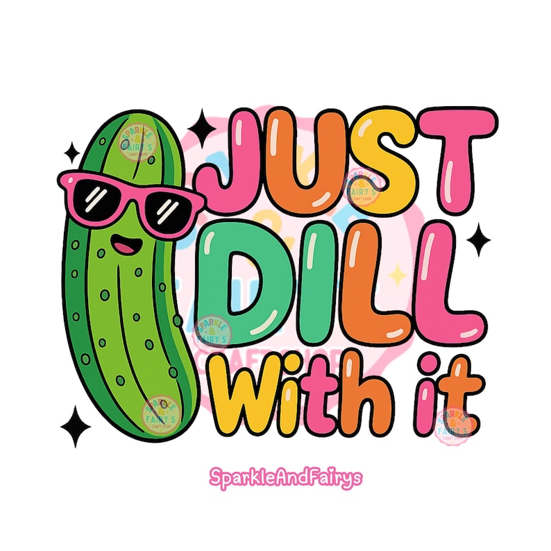 Just Dill With It PNG, Funny Pickle Design, Pun Quote, Retro Humor ...