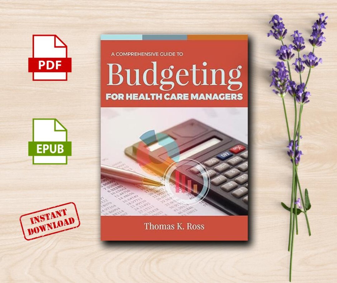 A Comprehensive Guide to Budgeting for Health Care Managers - Etsy