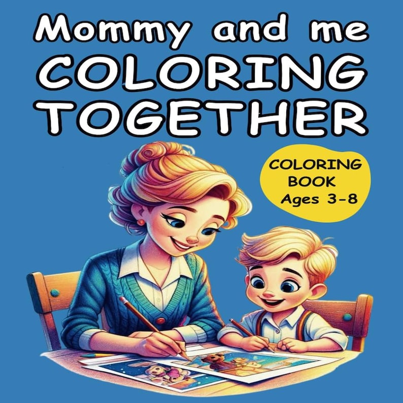 Mommy and Me Boy Boy Edition Coloring Book: 60 Moments With Mom to ...