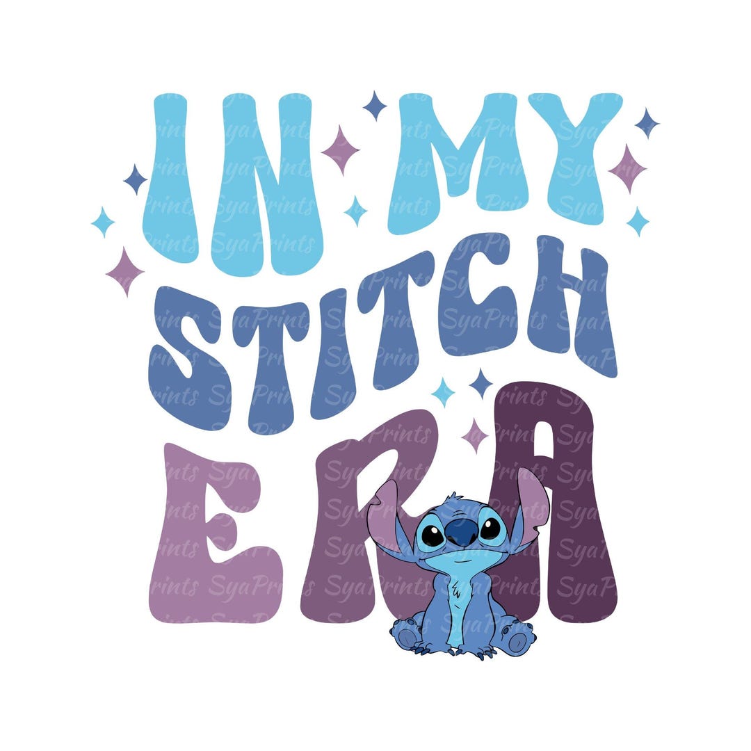 In My Stitch Era Svg, Lilo and Stitch Shirt Png, Lilo and Stitch Png ...