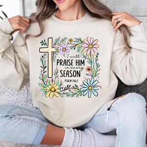 I Will Praise Him in Every Season Spring Png Spring Sublimation Spring ...
