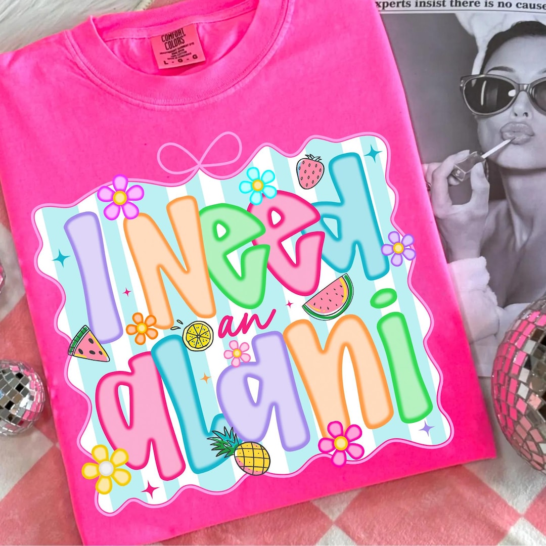 I Need an Alani PNG, Cute Kawaii Pastel Sublimation File, Alani Nu ...