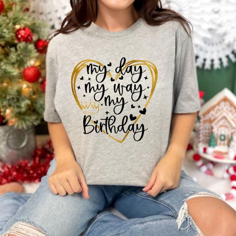 My Day My Way Birthday Design: PNG, SVG (digital Download) - Etsy