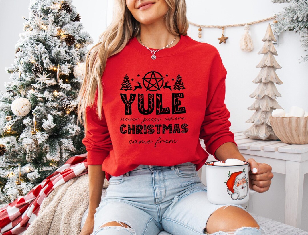 Yule Christmas Sweatshirt, Pagan Holiday Sweatshirt, Never Guess Where ...