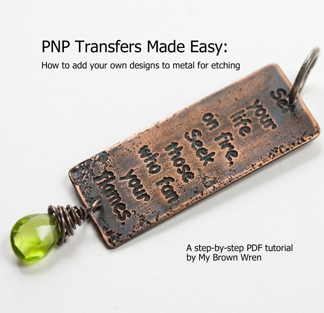 Tutorial: Pnp Transfers Made Easy Etch Your Own Patterns on Any Metal ...