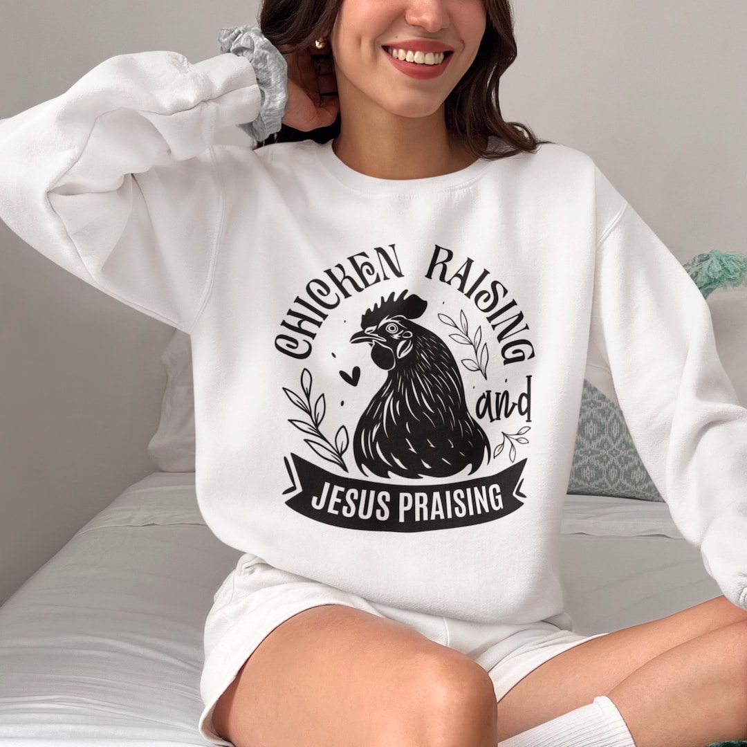 Chicken Raising and Jesus Praising PNG SVG, Funny Farm Faith Shirt ...