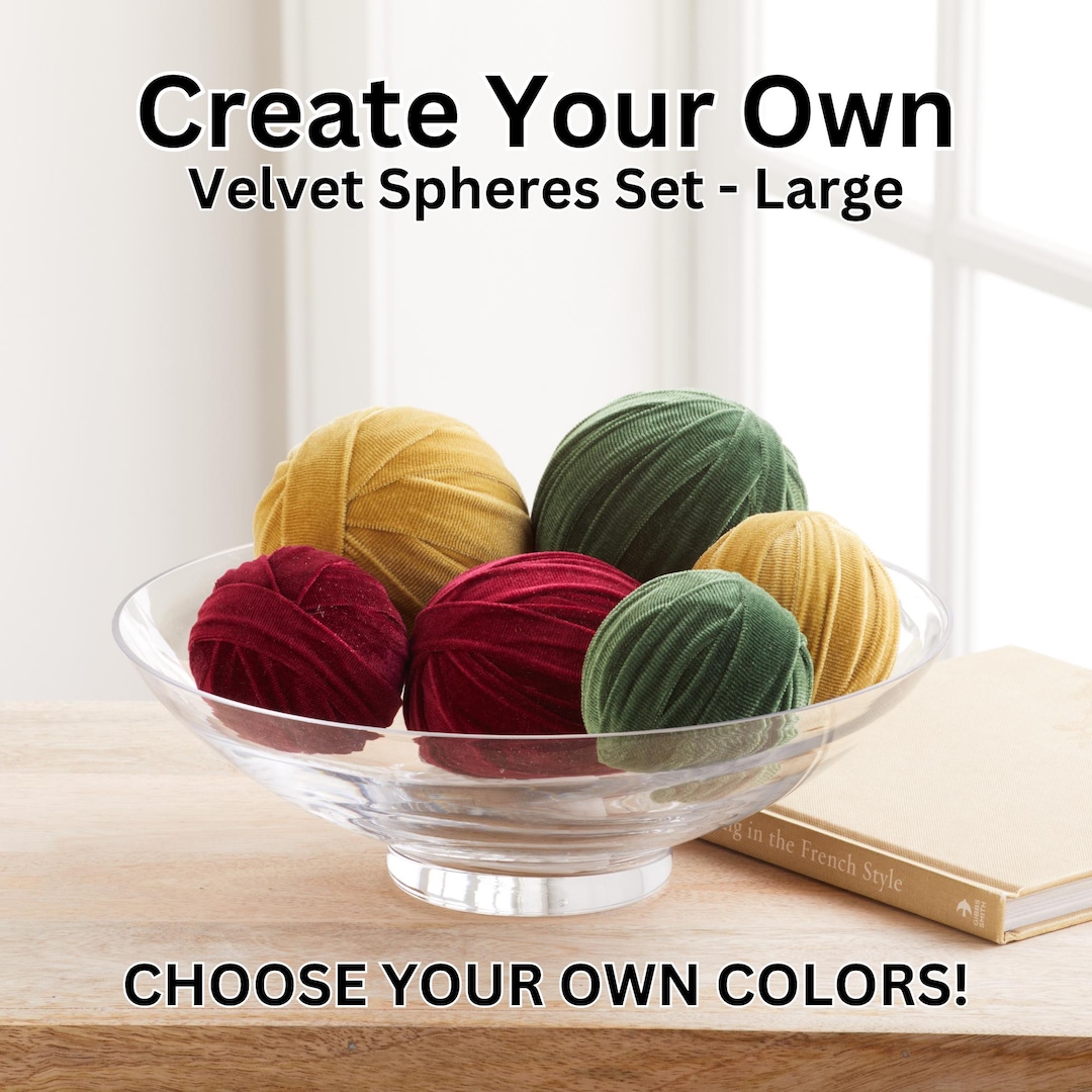 Create Your Own Set of Large Velvet Decorative Spheres, Balls, Art ...