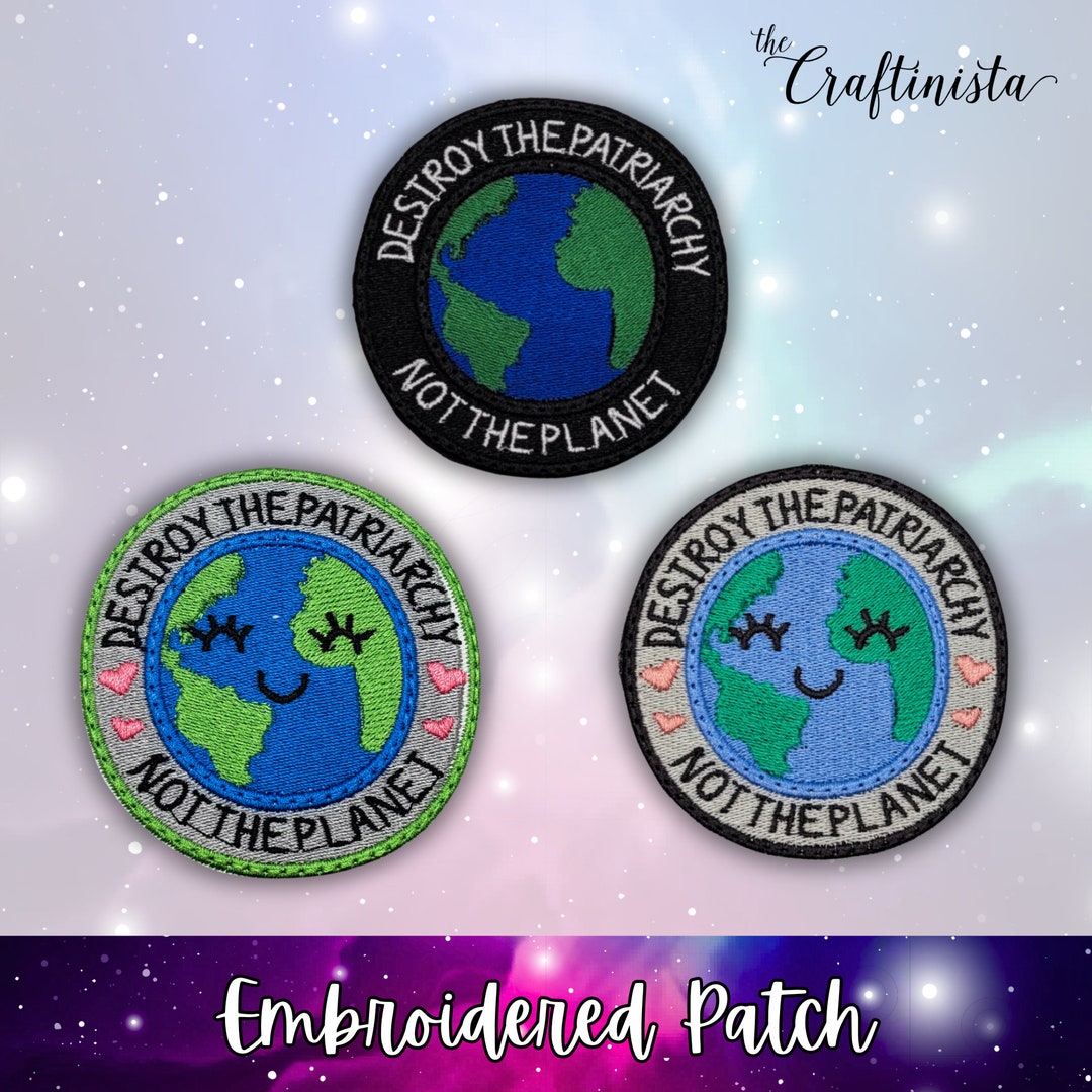 Smash the Patriarchy Iron on Patch, Save the Planet Patch, Embroidered ...