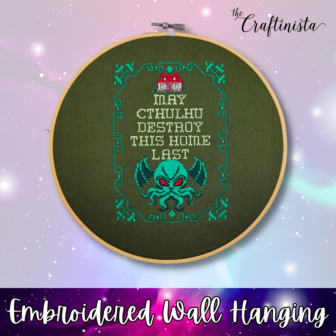 May Cthulhu Destroy This House Last Embroidered Wall Hanging, Snarky ...