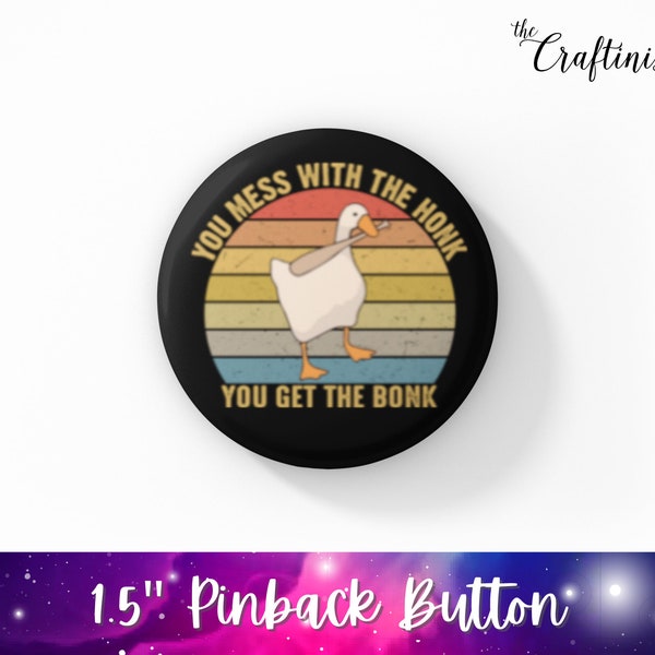 Mess With the Honk You Get the Bonk - Etsy