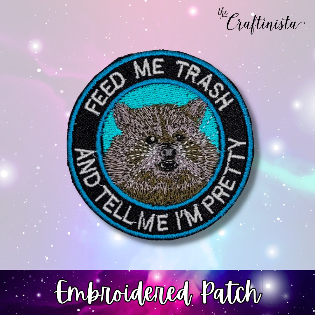 Trash Panda Patch, Feed Me Trash Meme Patch, Tell Me I'm Pretty, Raccoon Patch, Gifts for ...
